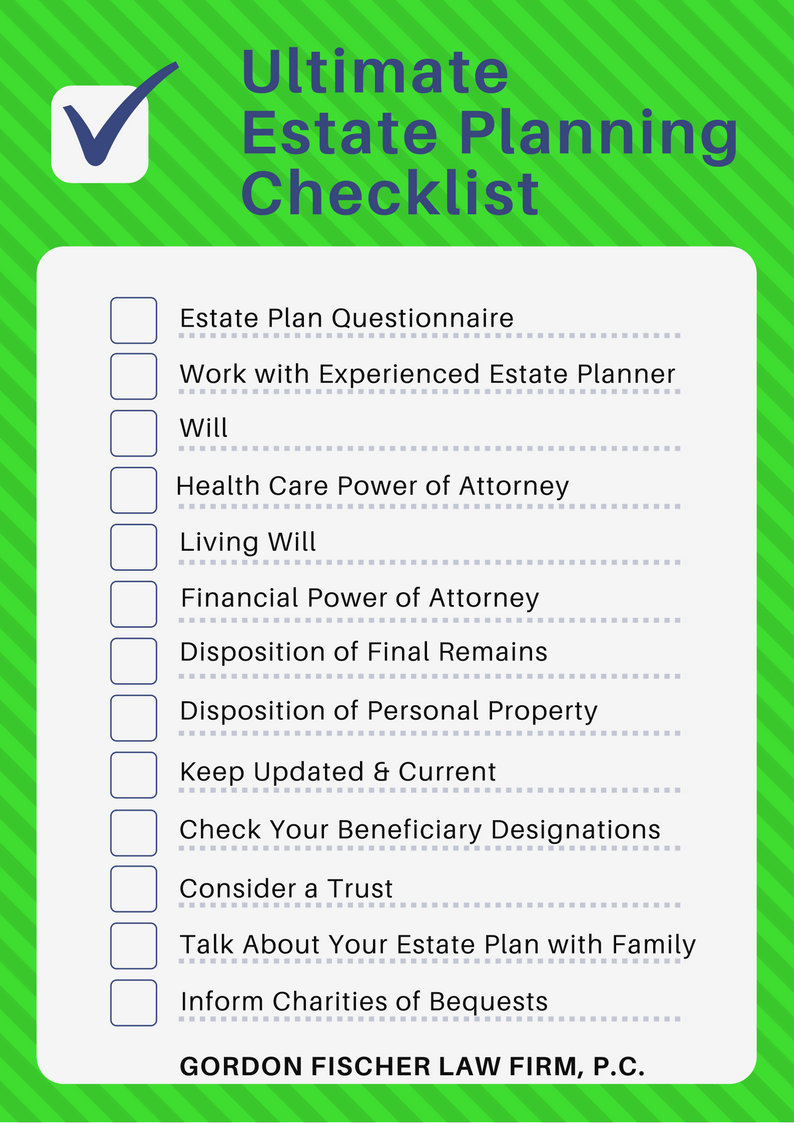 Ultimate Estate Planning Checklist Gordon Fischer Law Firm Ultimate Estate Planning Checklist Gordon Fischer Law Firm